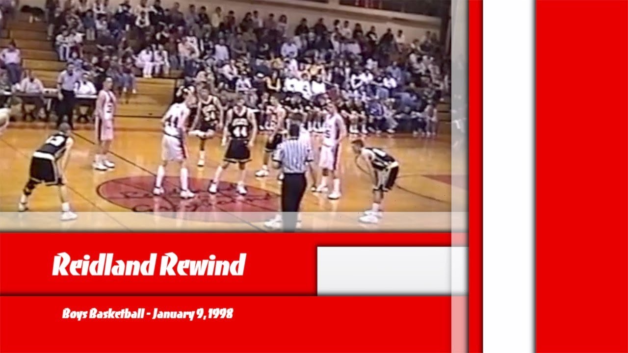 Reidland Rewind - Episode 81 - 1998 Boys Basketball - January 9, 1998 ...