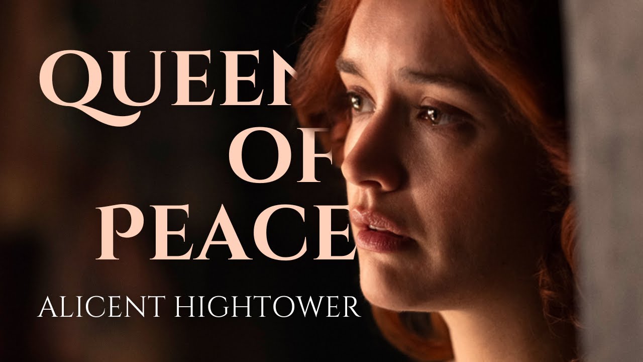 Alicent Hightower - Queen of Peace (House of the Dragon) - YouTube