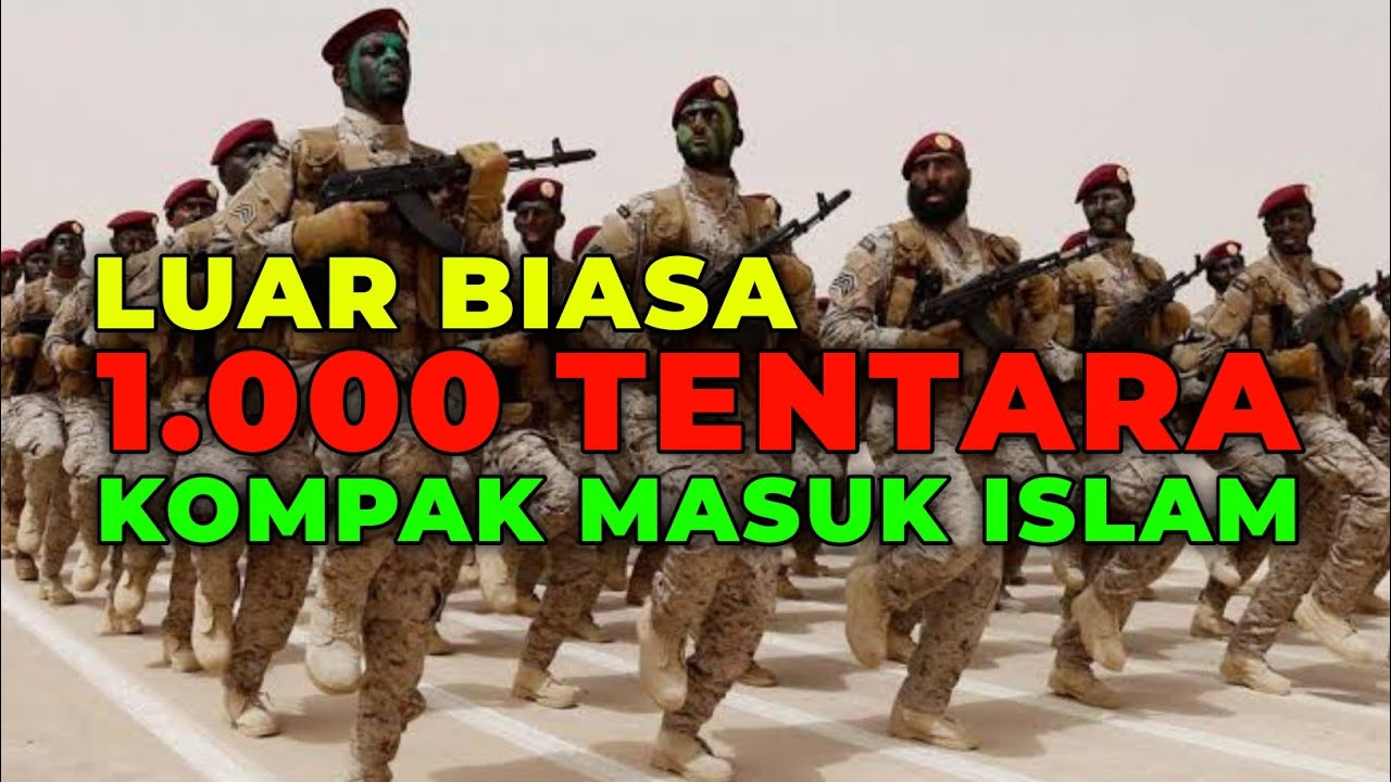 LUAR BIASA: 1.000 TENTARA KOMPAK MASUK ISLAM - YouTube