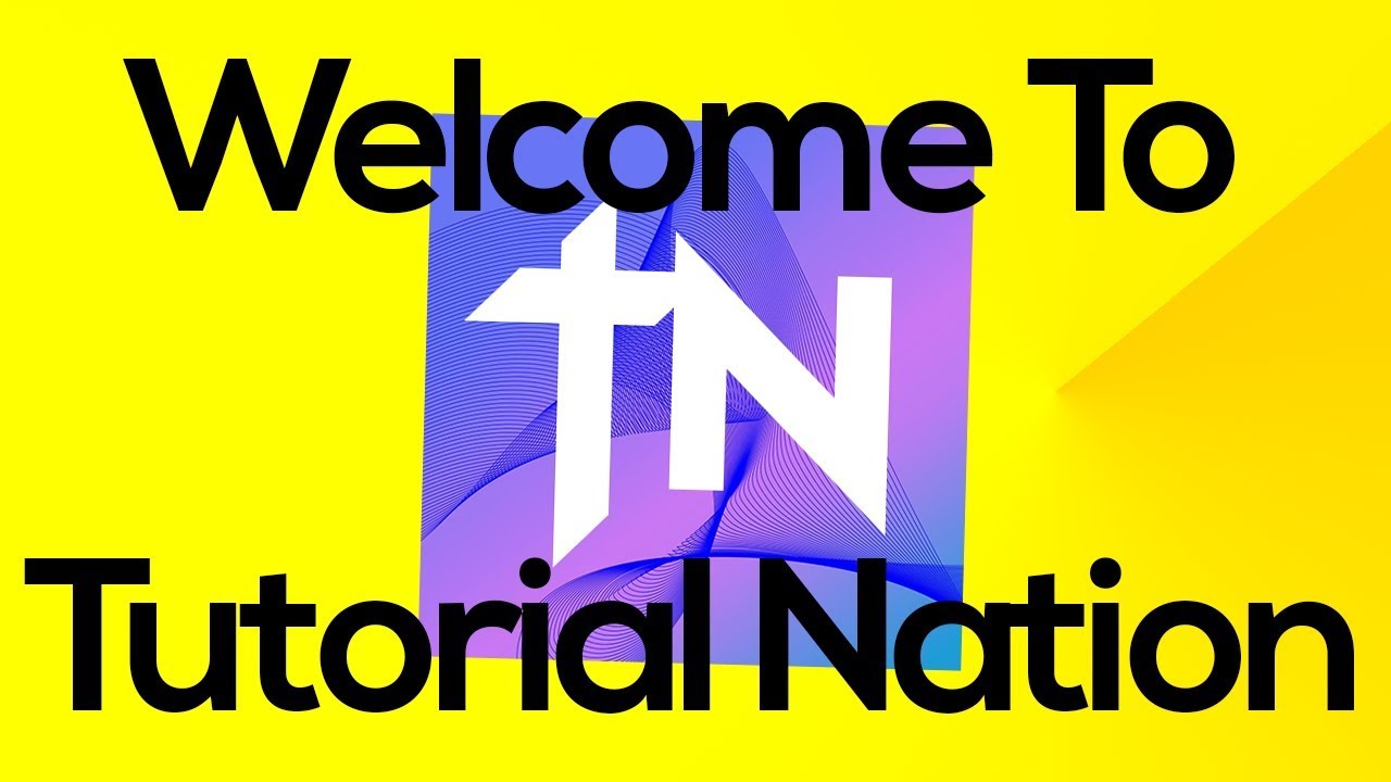 Welcome to Tutorial Nation - YouTube