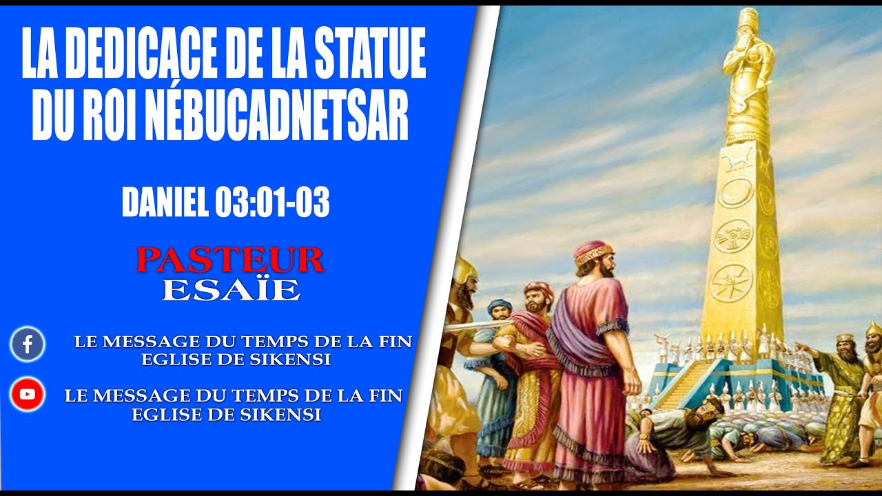 LA DEDICACE DE LA STATUE DU ROI NEBUCADNETSAR - YouTube