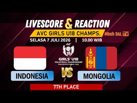 🔴 TIMNAS U18 INDONESIA vs MONGOLIA - LIVE REPORT & REACTION AVC GIRLS U18 VOLLEYBALL THAILAND