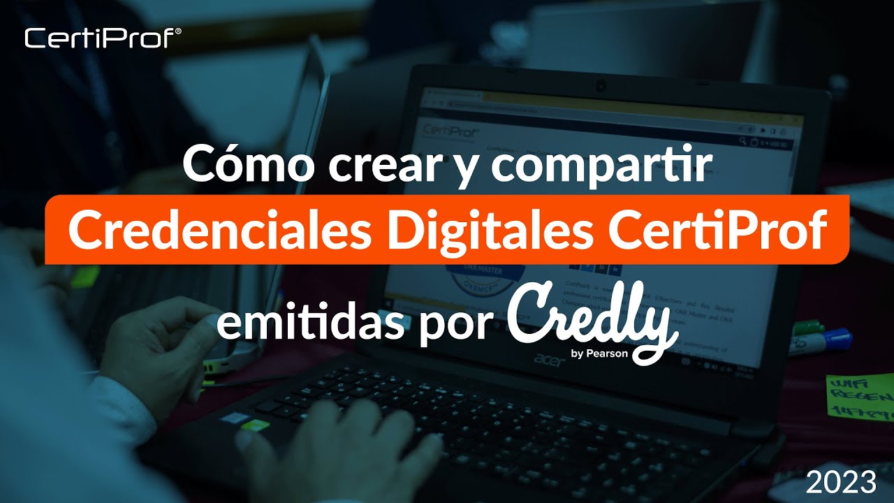 Cómo crear y compartir Credenciales Digitales CertiProf emitidas por Credly - YouTube