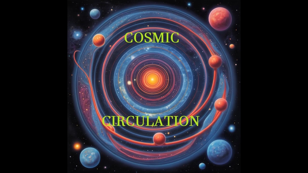 Cosmic Circulation (Lyric Video) - YouTube