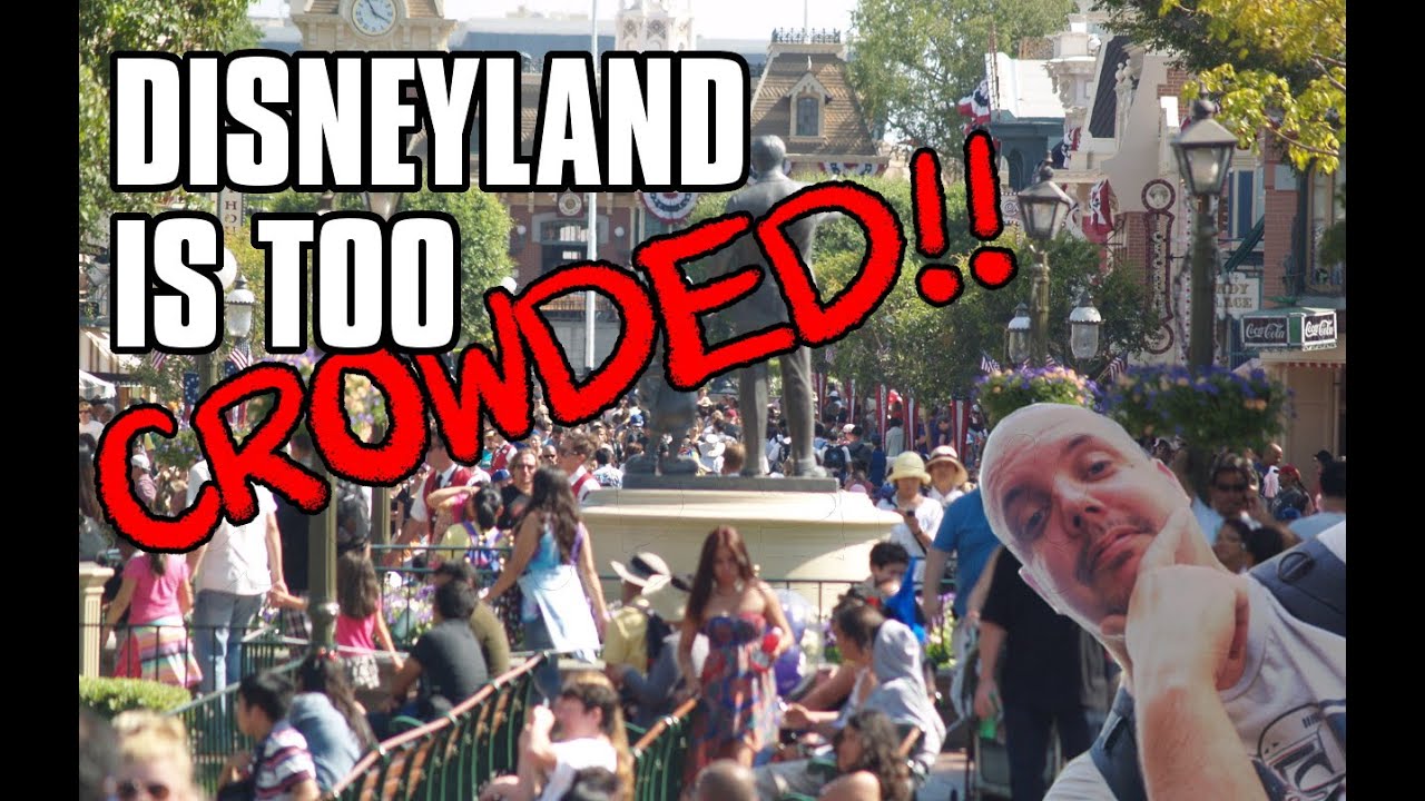 Disneyland is too crowded - Let's try to fix it - YouTube