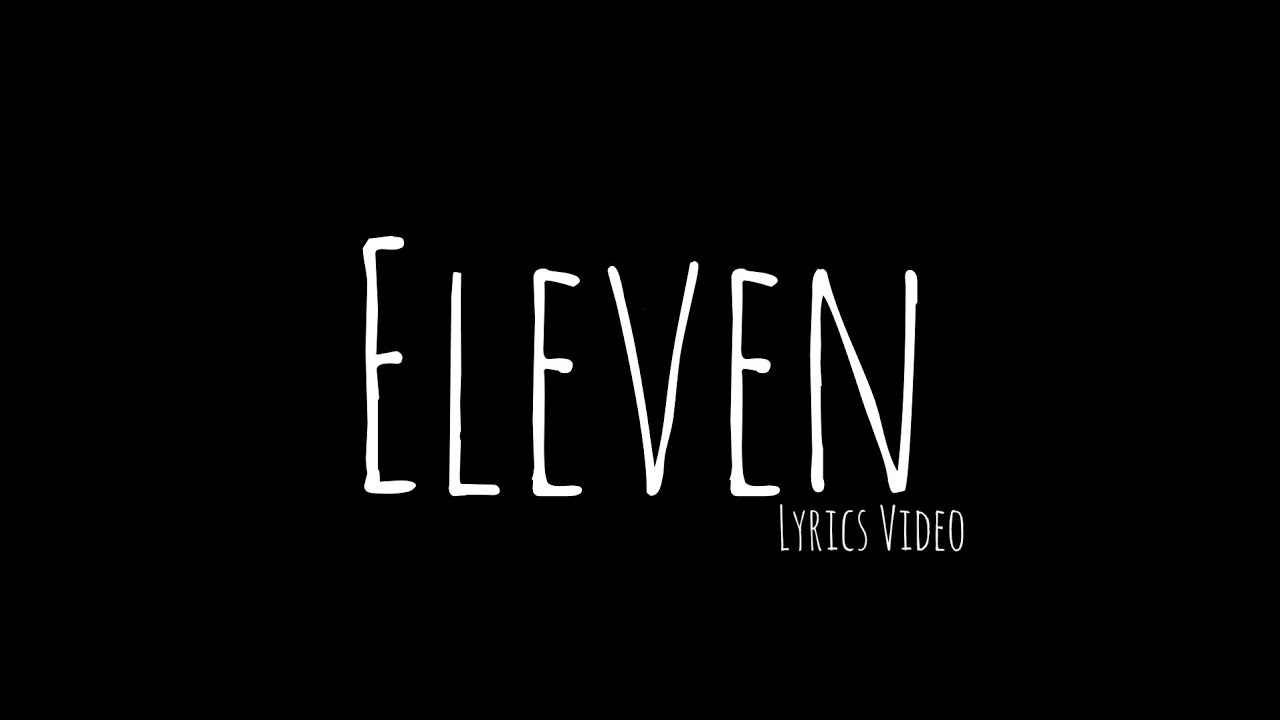 Eleven (Official Lyrics Video) - YouTube