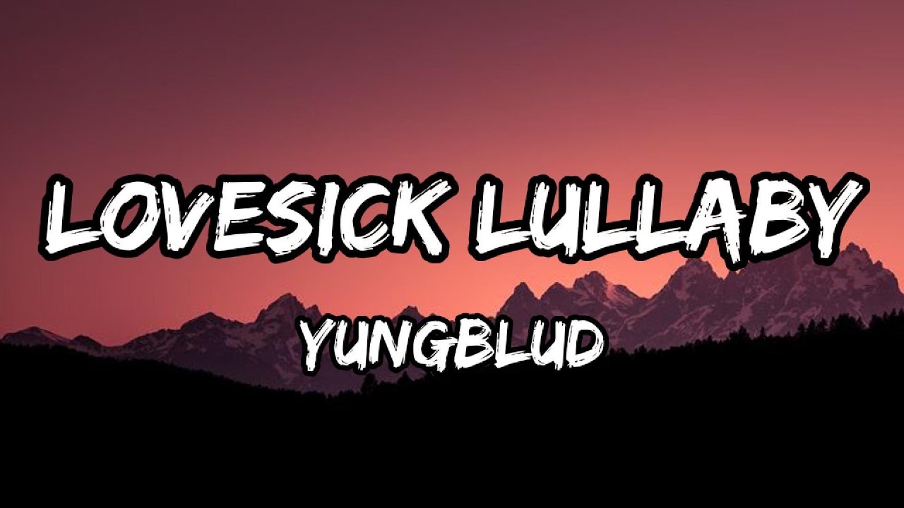 YUNGBLUD - Lovesick Lullaby (lyrics) - YouTube