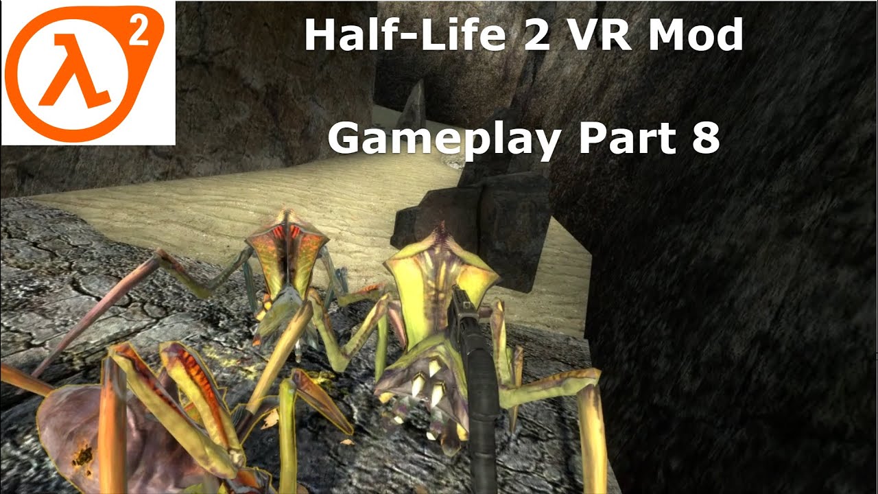 Half-Life 2 VR Mod - Gameplay Part 8 / 14 - YouTube