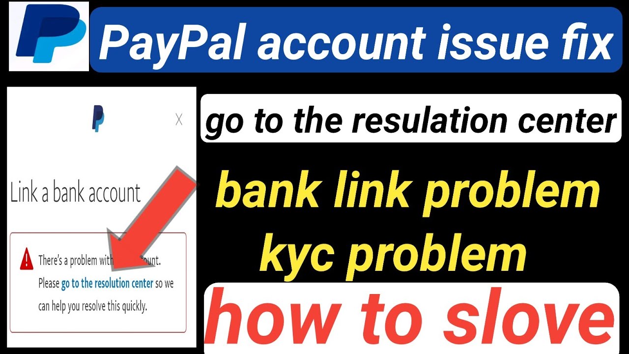 PayPal account issue fix | go to the resulation center | Bank link ...