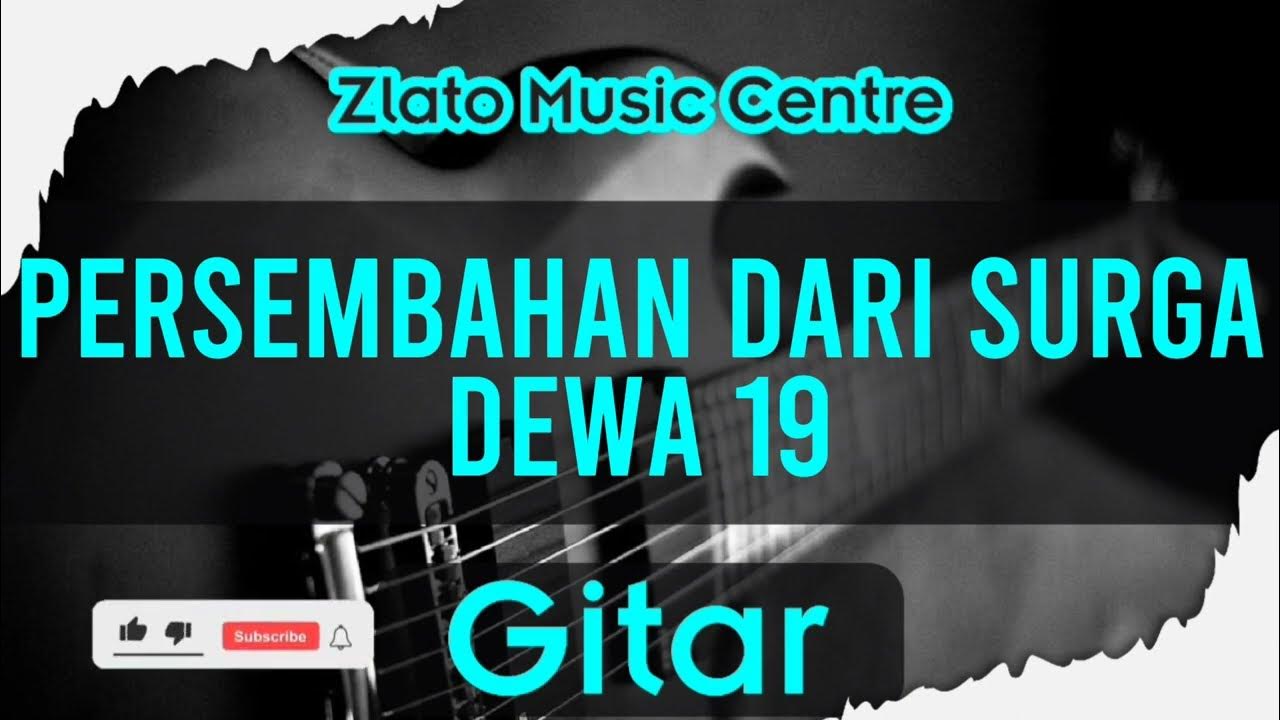 Persembahan Dari Surga - Dewa 19 No Gitar - YouTube
