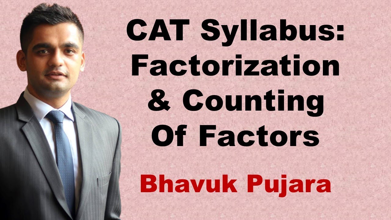 CAT Syllabus: Factorization & Counting Of Factors | Best CAT ...