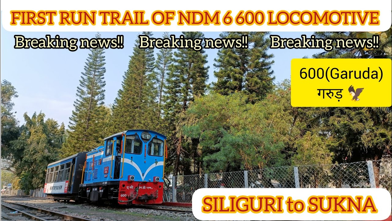 First run trail of NDM6 600 Locomotive after POH SILIGURI TO SUKNA # ...