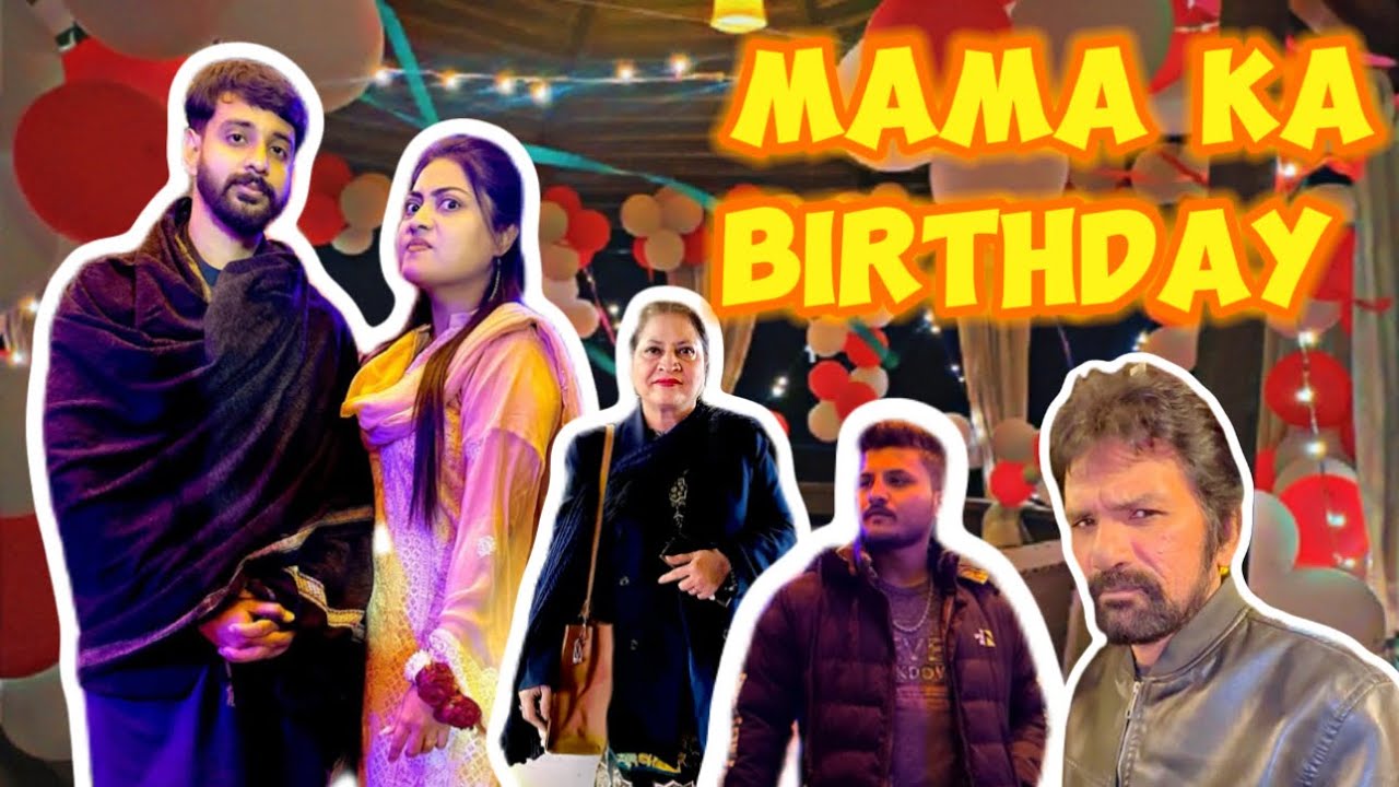 MAMA KA BIRTHDAY MANAYA, SAJJAD MAIN HAMAREY SATH KIYA HUA? | JUST ...