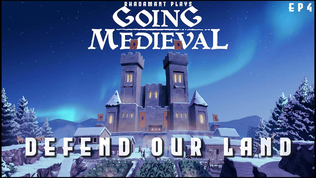 Defend Our Land - Going Medieval // EP4 - YouTube