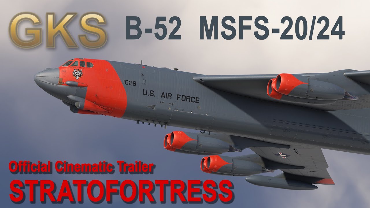 B-52H Stratofortress for MSFS 2020 & 2024 | Official Trailer | Golden ...