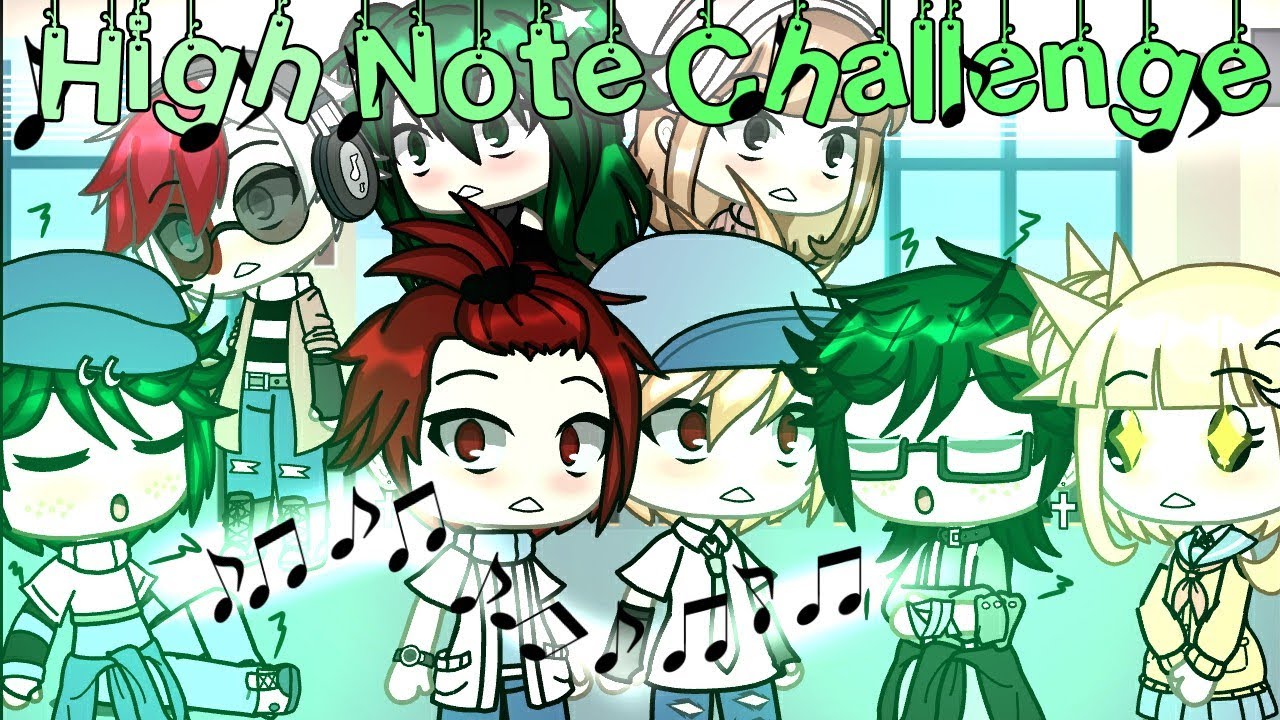 High Note Challenge[+Villian Deku and Toga][BNHA Skit][Gacha Life][Part ...