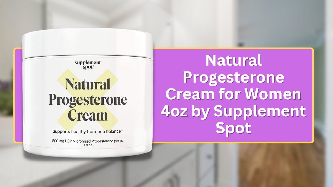 Natural Progesterone Cream for Women 4oz by Supplement Spot - YouTube