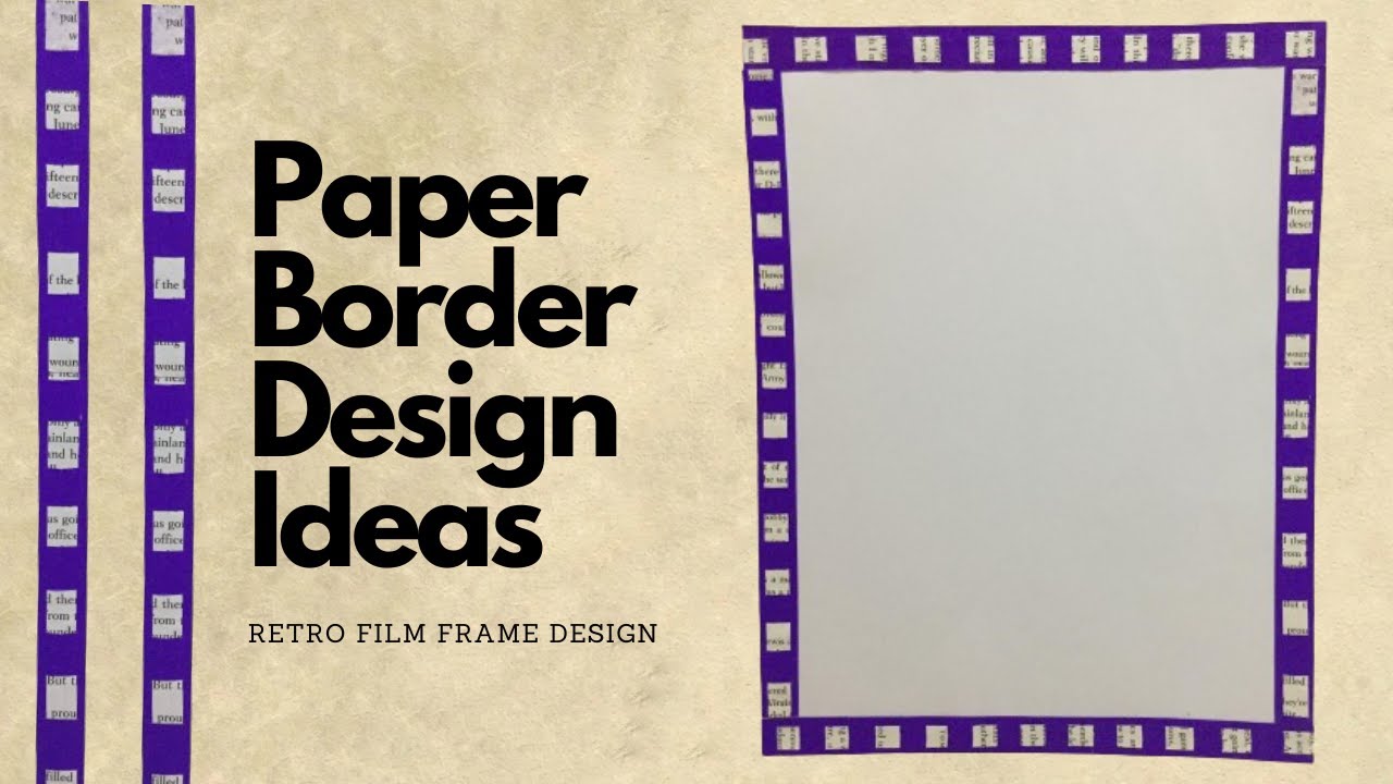 Paper Border Design Ideas | Retro Film Frame | DIY Border Design ...