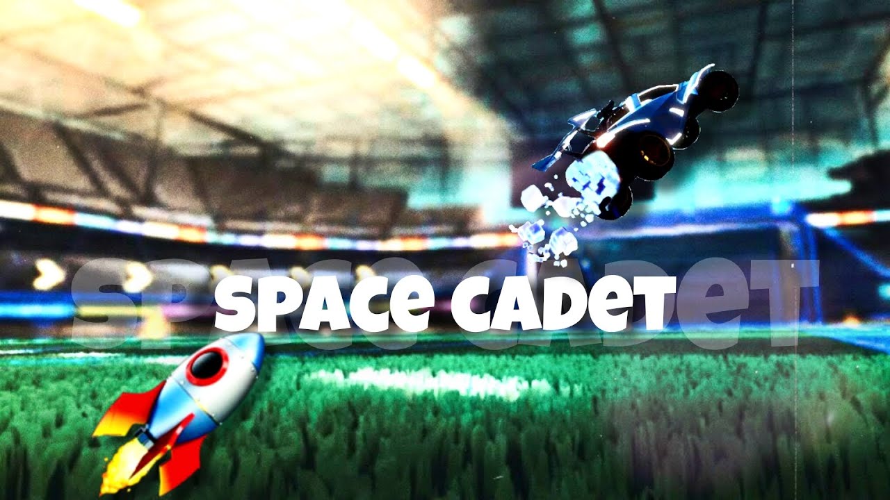 🚀Space Cadet💫 (A Rocket League Montage) - YouTube