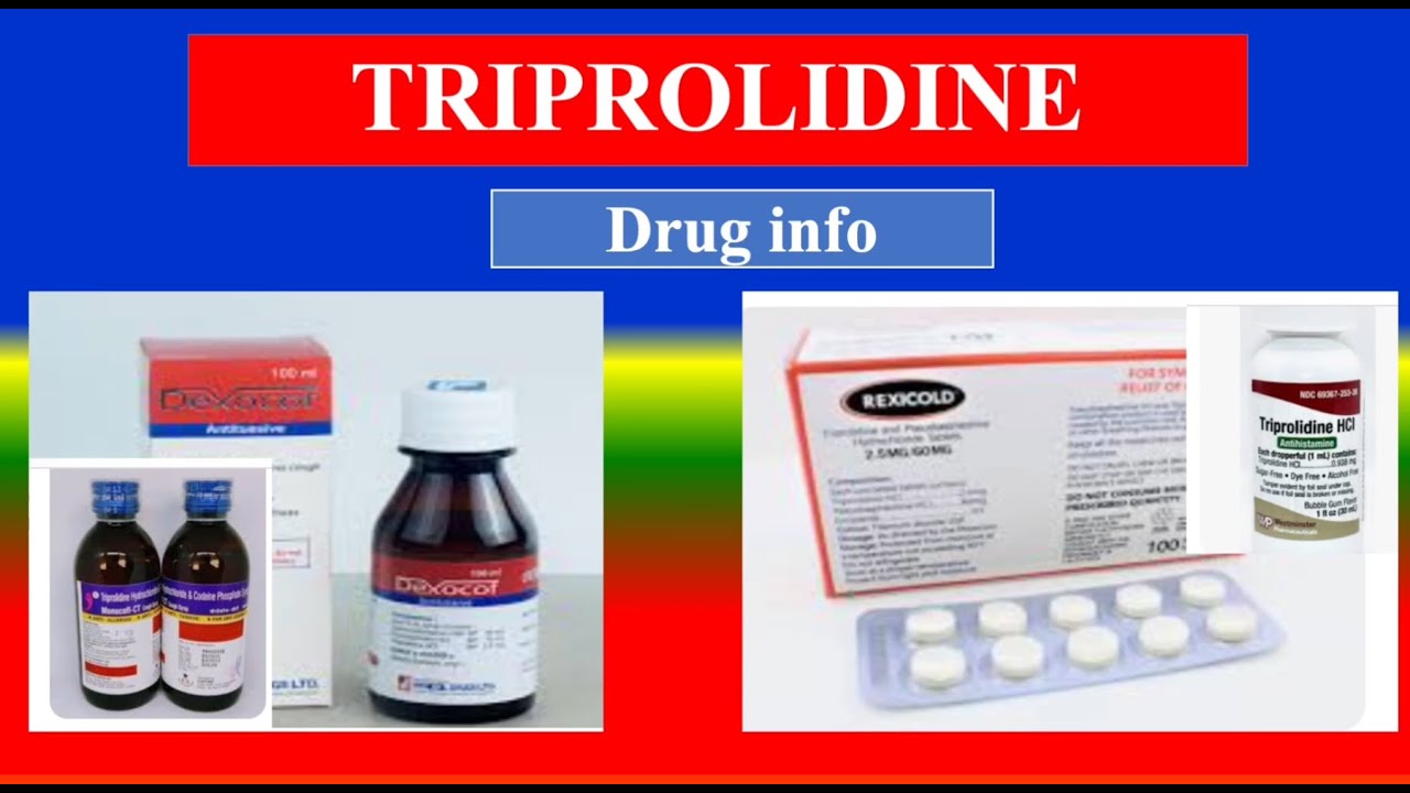 TRIPROLIDINE - Generic Name, Drug class, Brande Name ,Precautions , How ...