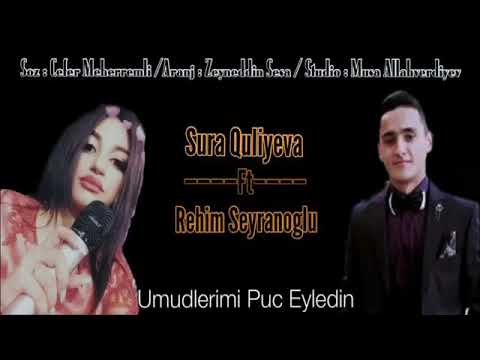 Sura Quliyeva ft Rehim Seyranoglu - Umudlerımı Puc Eyledin 2020 ( Audio )