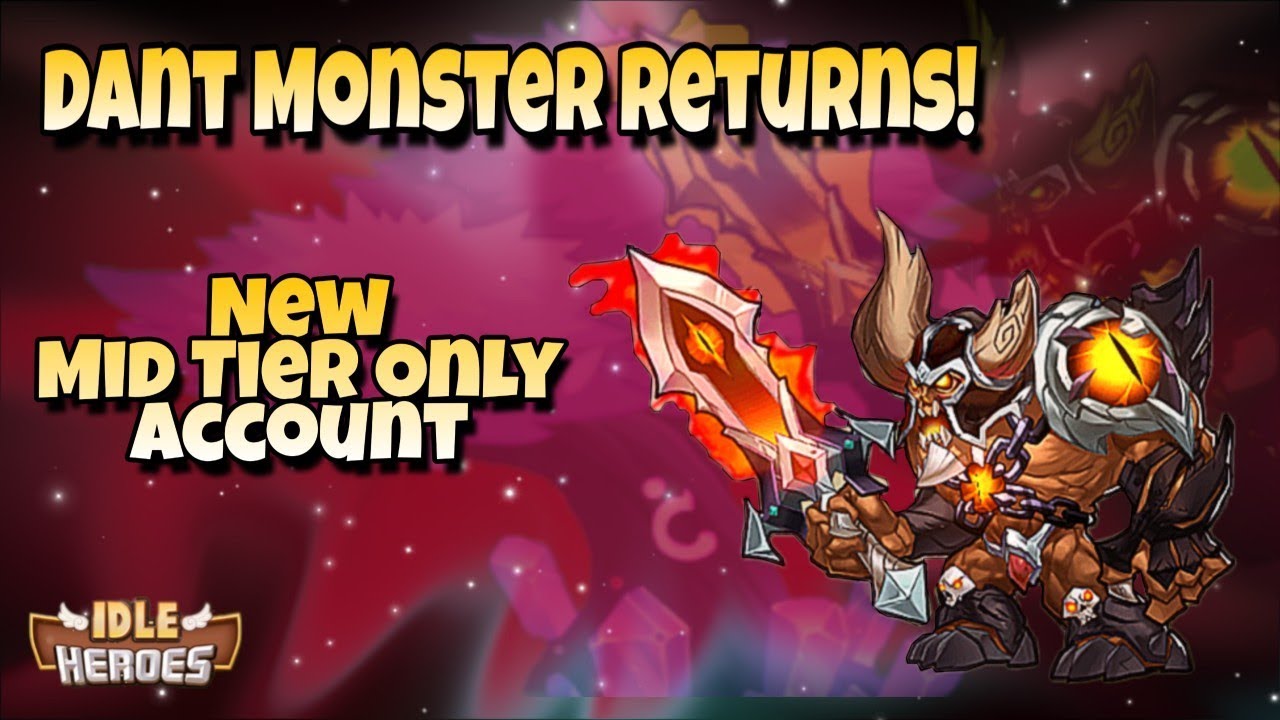 Idle Heroes (O3) - The Dant Monster Returns! - Mid Tier Account Begins ...