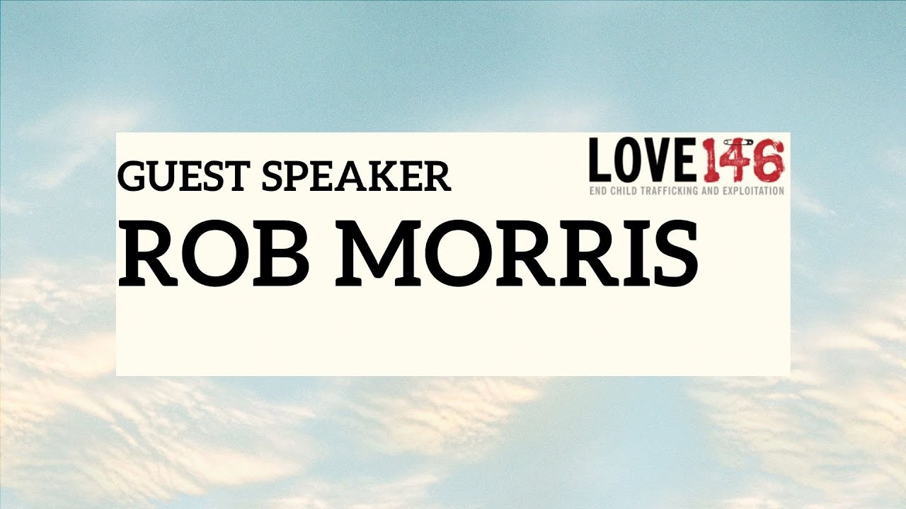Love 146 - Rob Morris - Legacy Church NY - YouTube