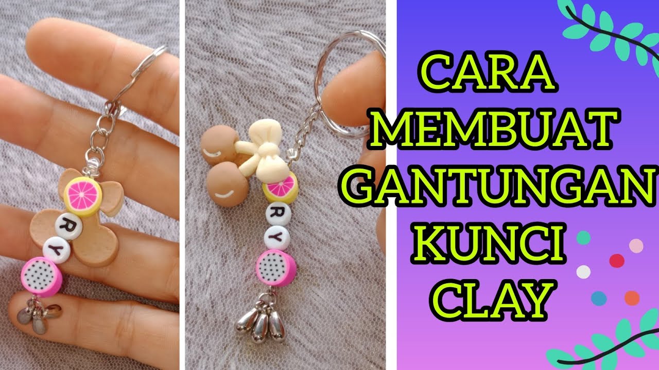cara membuat gantungan kunci clay | handmade clay | DIY | keychain ...