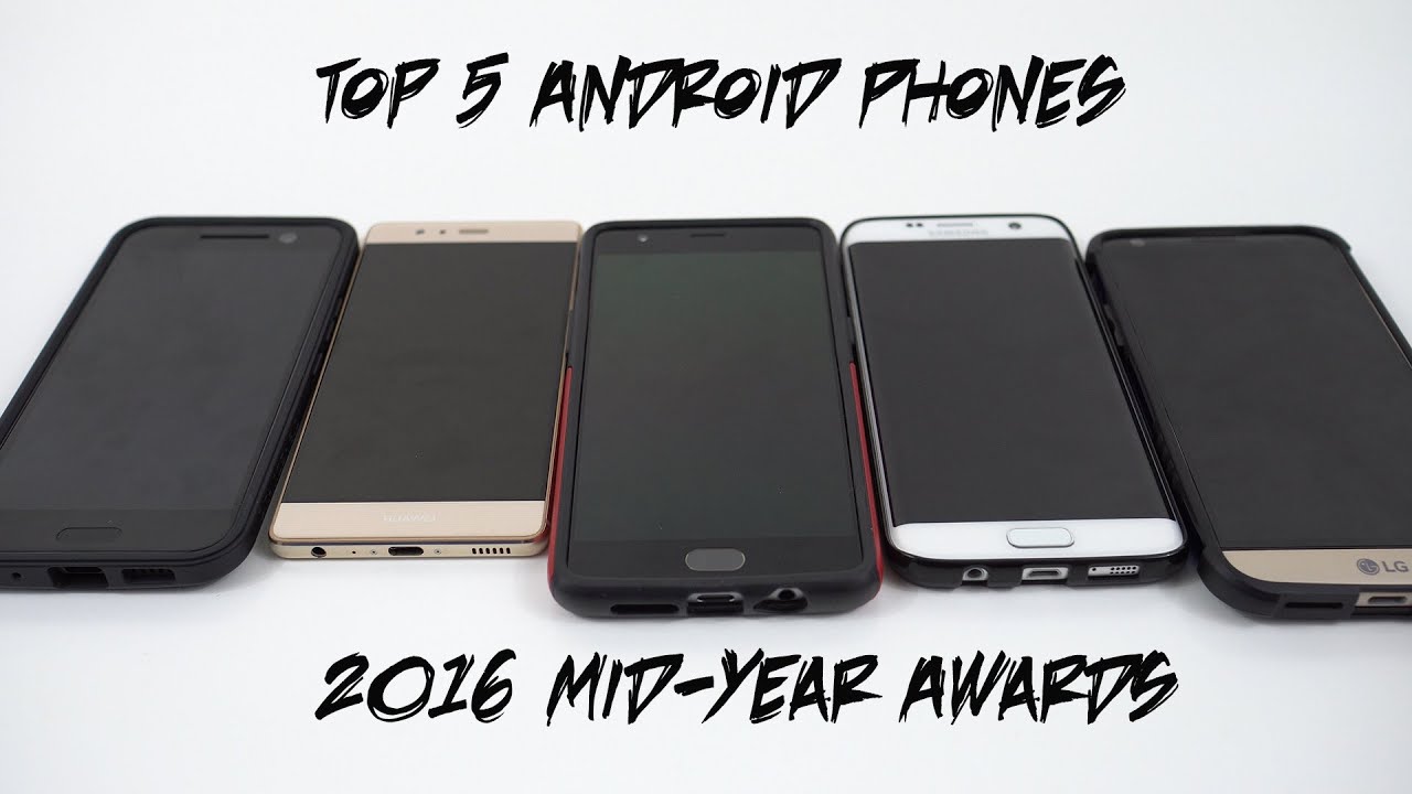 Top 5 Android Phones June 2016-Mid-Year Smartphone Awards - YouTube