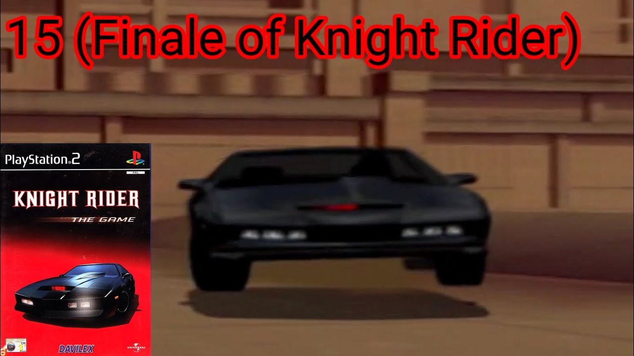 Let's Play Knight Rider: The Game (PS2) - Episode 15 (Finale) - Last ...
