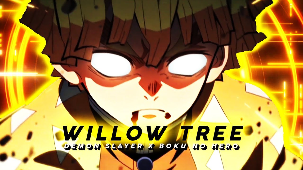 Demon Slayer x Boku no Hero - Willow Tree「AMV/EDIT」@kenzo_edit - YouTube