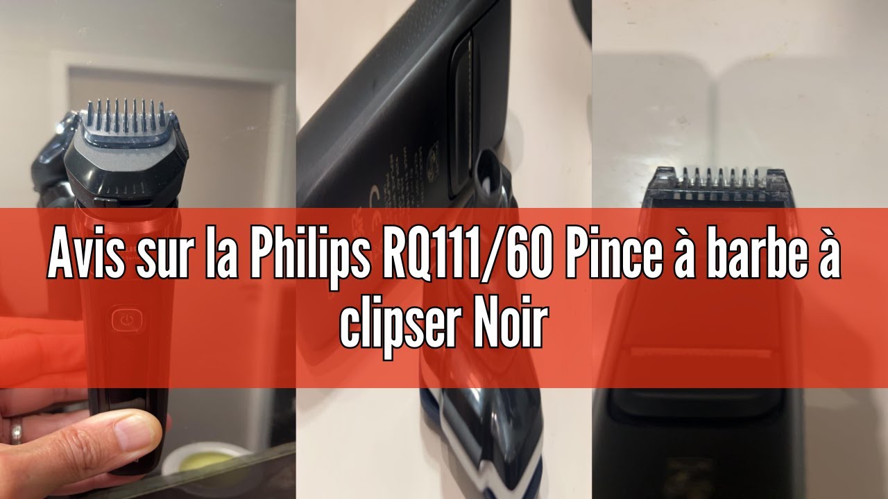 Avis sur la Philips RQ111/60 Pince à barbe à clipser Noir - YouTube