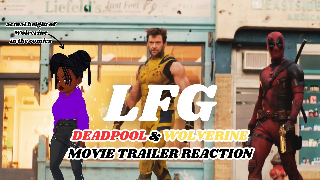 LFG // Deadpool & Wolverine Movie Trailer Reaction - YouTube