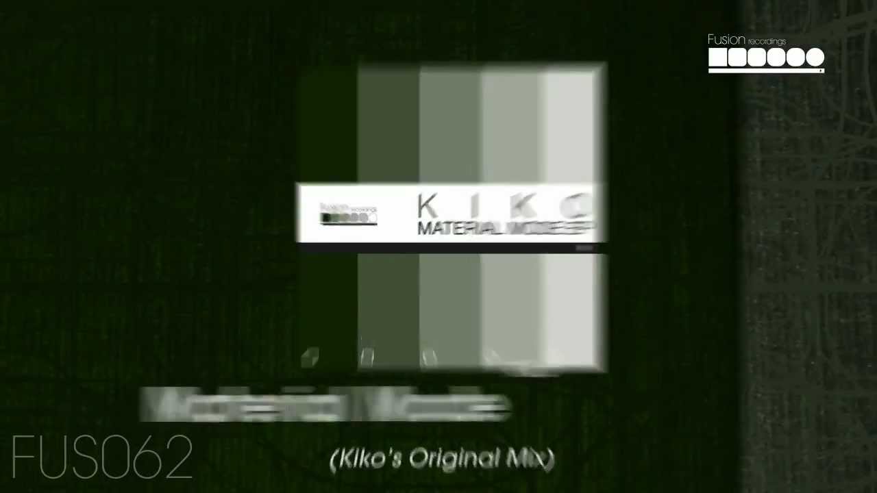 Kiko - Material Mode (Kiko's Original Mix) - YouTube