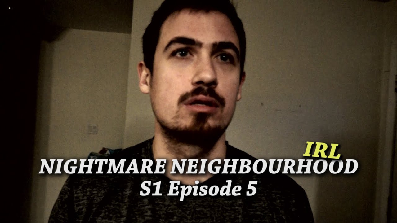 NIGHTMARE NEIGHBORHOOD E5 S1 - a Real Life Docu-series by MAD MARC ...