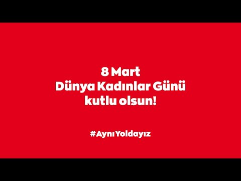 Tüm kadınların 8 Mart Dünya Kadınlar Günü'nü kutlarız. #AynıYoldayız
