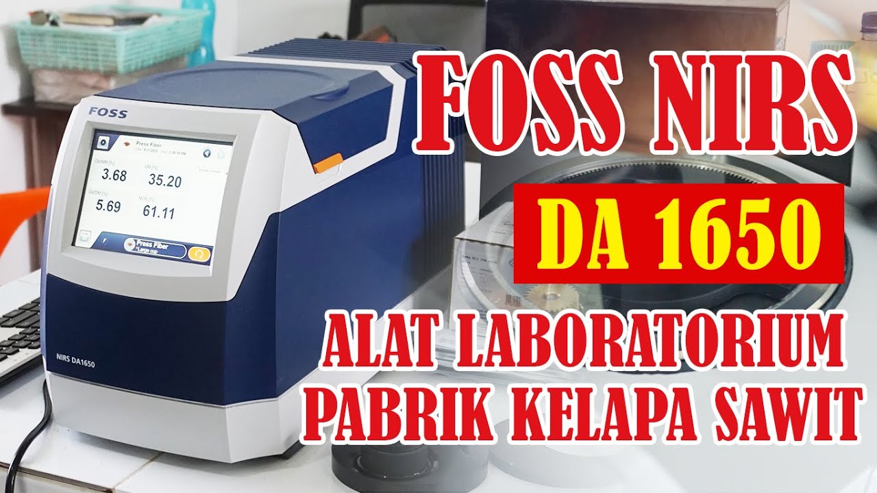 FOSS NIRS DA 1650 - Pengiriman dan Commisioning di Pabrik Kelapa Sawit ...