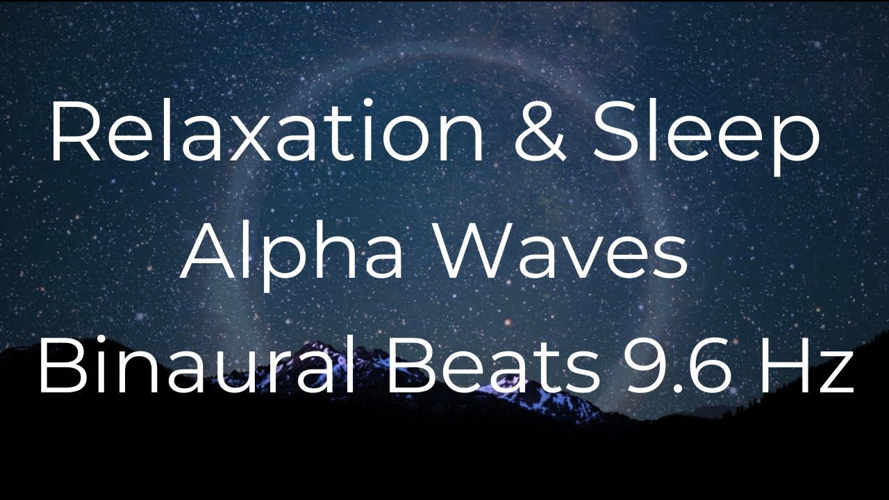 Relaxation & Sleep Music | 9.6Hz Alpha Waves | Stress Relief & Calm ...