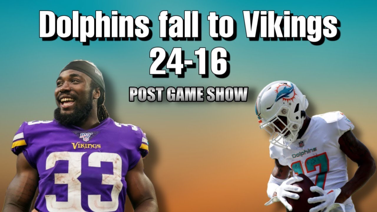 Miami Dolphins Post Game Show - Dolphins fall to Vikings 24-16 - YouTube