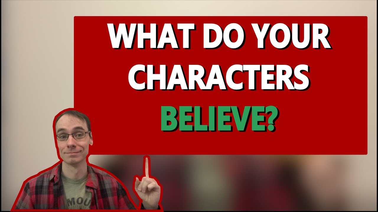 Character Beliefs | Novel Writing Advice - YouTube