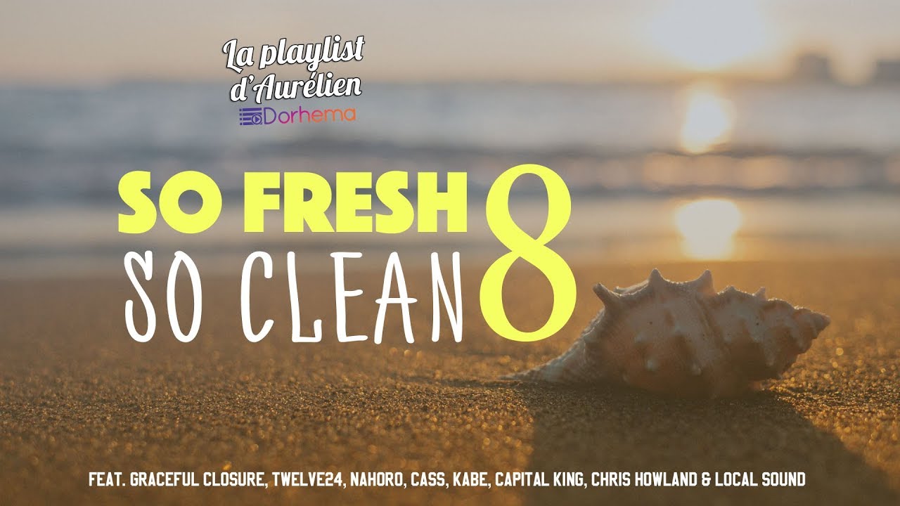 SO FRESH SO CLEAN - Musique Chrétienne (A Christian Music Playlist ...