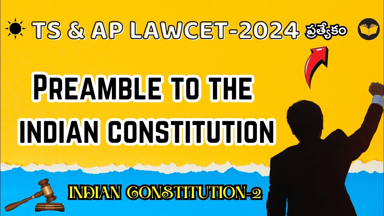 C2 | Preamble to the INDIAN CONSTITUTION | TS & AP LAWCET-2024 | - YouTube