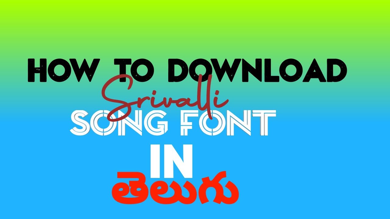 HOW TO DOWNLOAD SRIVALLI SONG FONT IN TELUGU EASY - YouTube