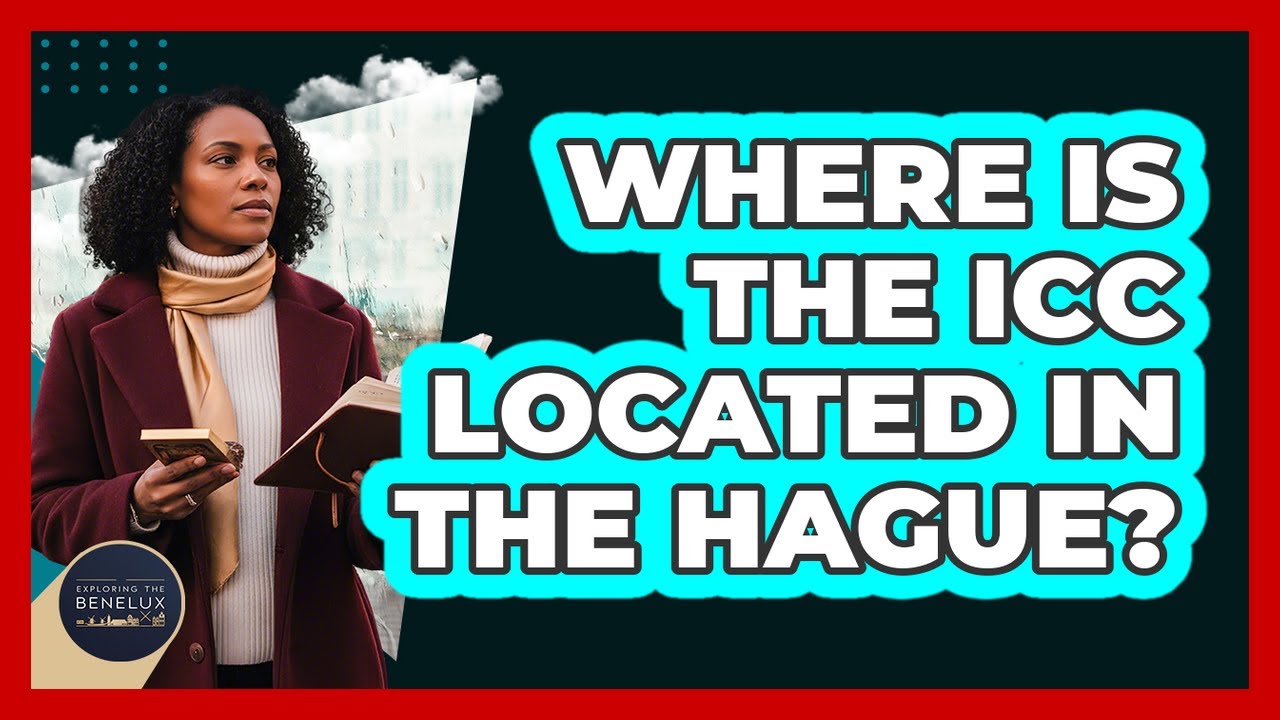 Where Is The ICC Located In The Hague? - YouTube