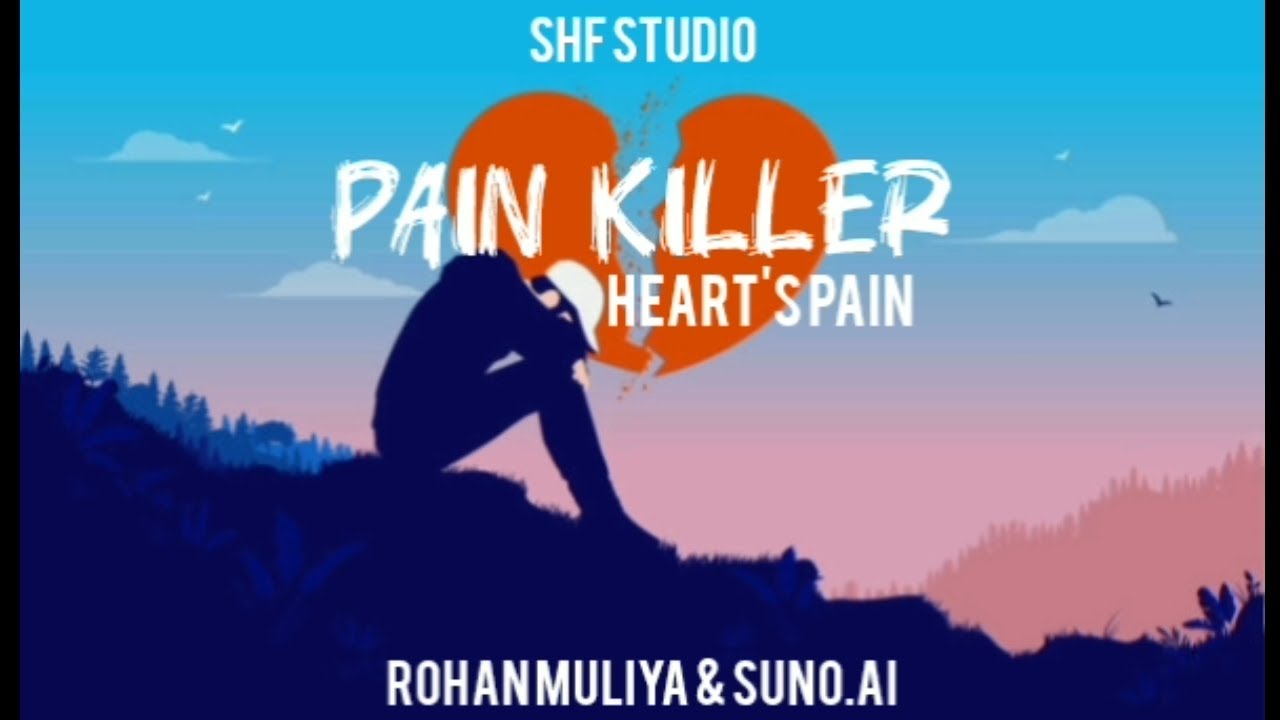 PAIN KILLER| HEART'S PAIN| SINGLE BOY| ROHAN MULIYA| SUNO.AI| VALENTINE ...