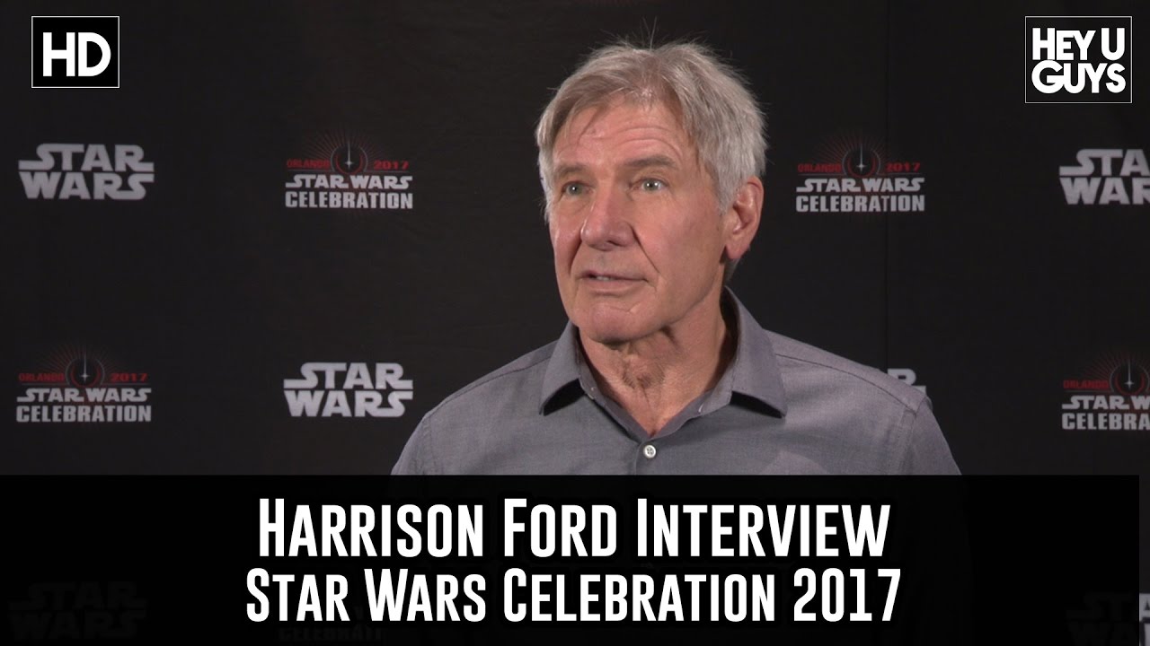 Harrison Ford Interview - Star Wars Celebration 2017 - YouTube