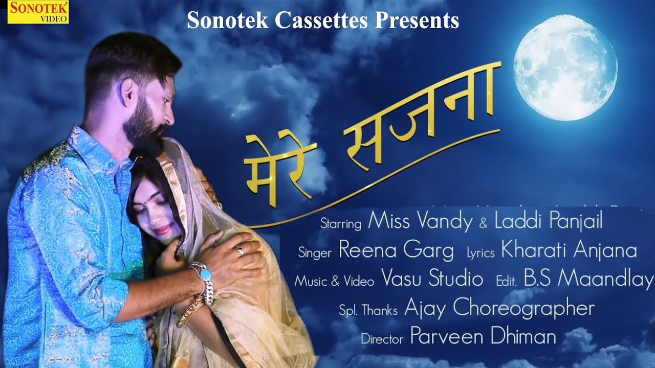 Mere Sajna New Love Song| Reena Garg | Miss Vandy | Latest Haryanvi ...