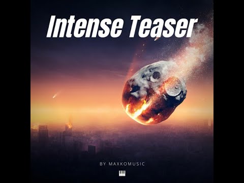 🎼🎵[COPYRIGHT FREE] Intense Teaser By MaxKoMusic [FREE DOWNLOAD] 🎧 🎶 ...