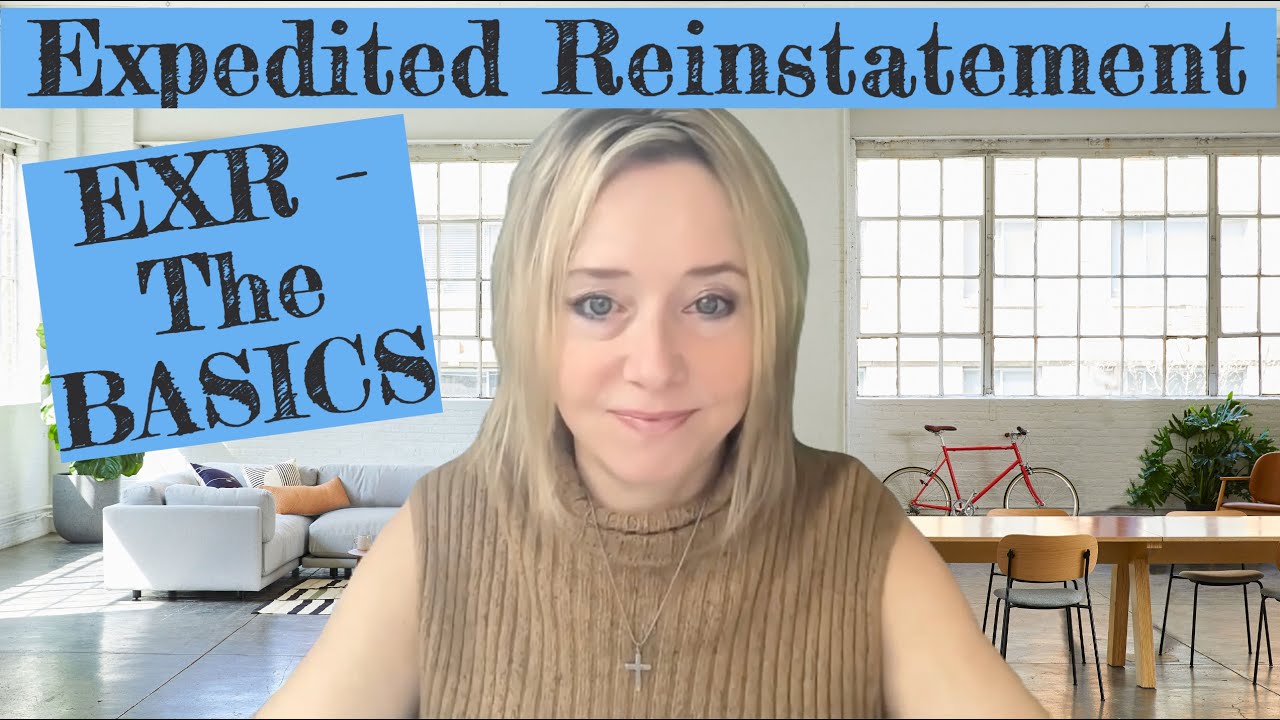 Expedited Reinstatement EXR The BASICS YouTube expedited-reinstatement-exr-the-basics-youtube