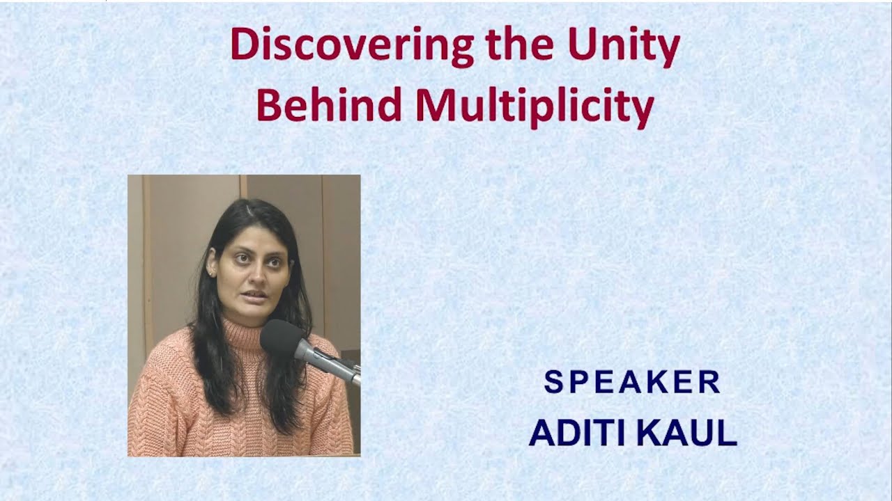 Discovering the Unity Behind Multiplicity | Aditi Kaul - YouTube